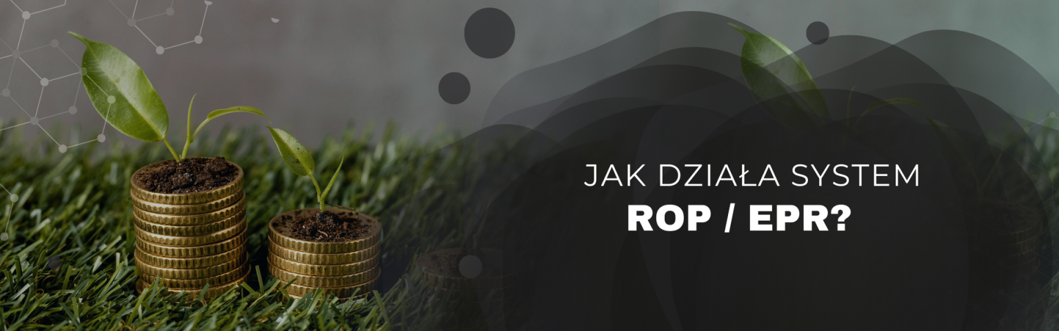 Jak działa system ROP / EPR? – MB GROUP – recykling, gospodarka obiegu ...